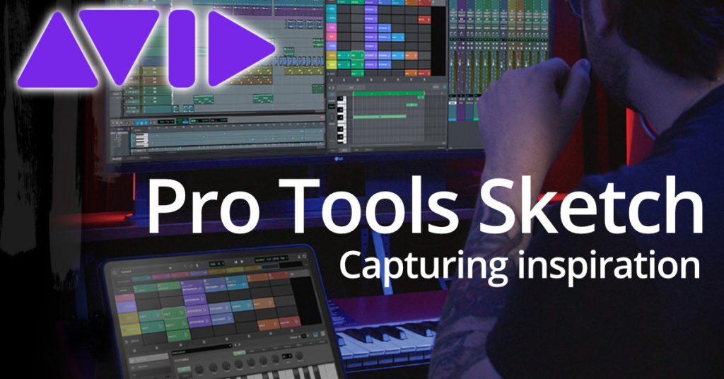 PraiseTracks » Avid Unveils Pro Tools Sketch for Modern Music Creators ...